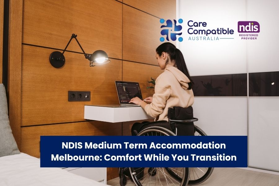 NDIS Medium Term Accommodation Melbourne – Comfort & Support While You ...