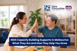 NDIS Capacity Building Supports in Melbourne: What They Are and How ...